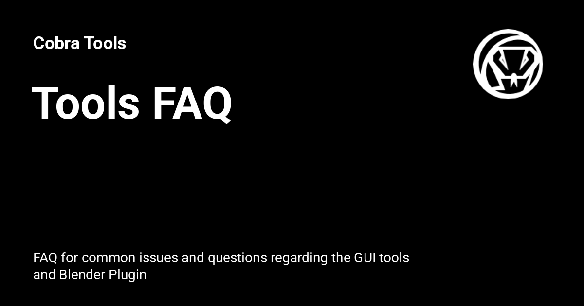 Tools FAQ - Cobra Tools